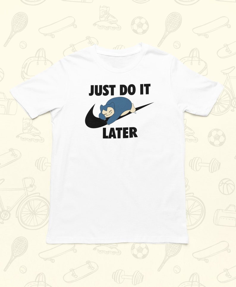 Snorlax Pokemon Nike Parody T-shirt, Just Do It Later Slogan, Tee for ...