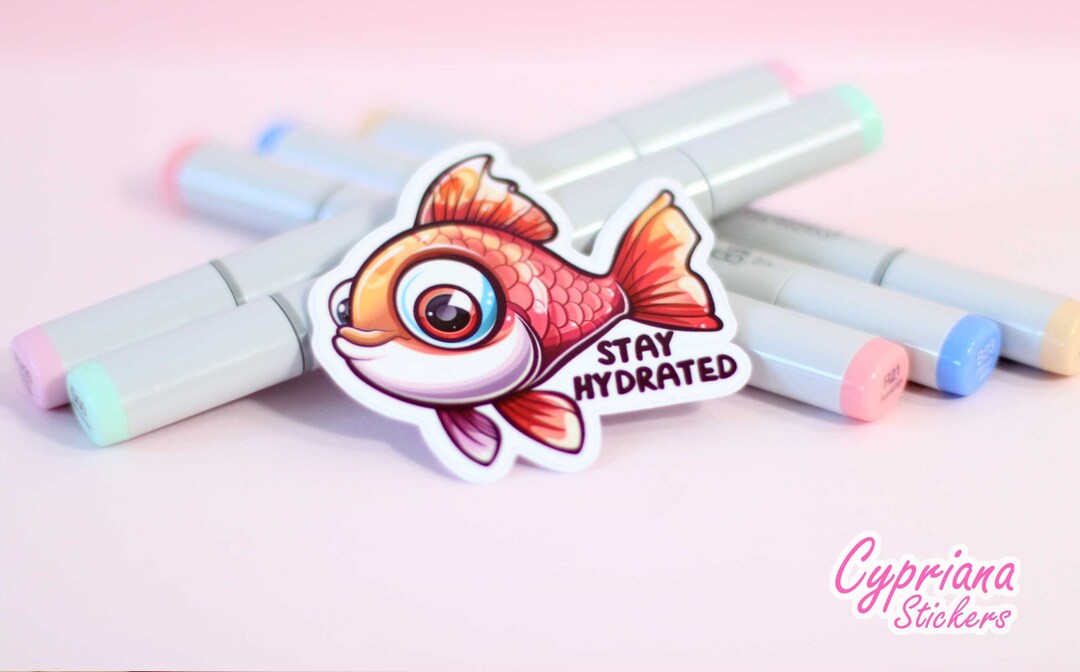 Stay Hydrated Goldfish Sticker Cute Fish Animal Sticker, Funny Drink ...