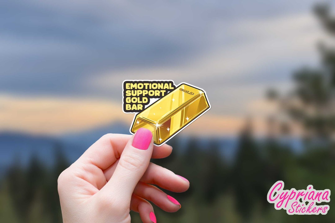 Emotional Support Gold Bar Sticker, Funny Greed Meme Decal, Humorous ...