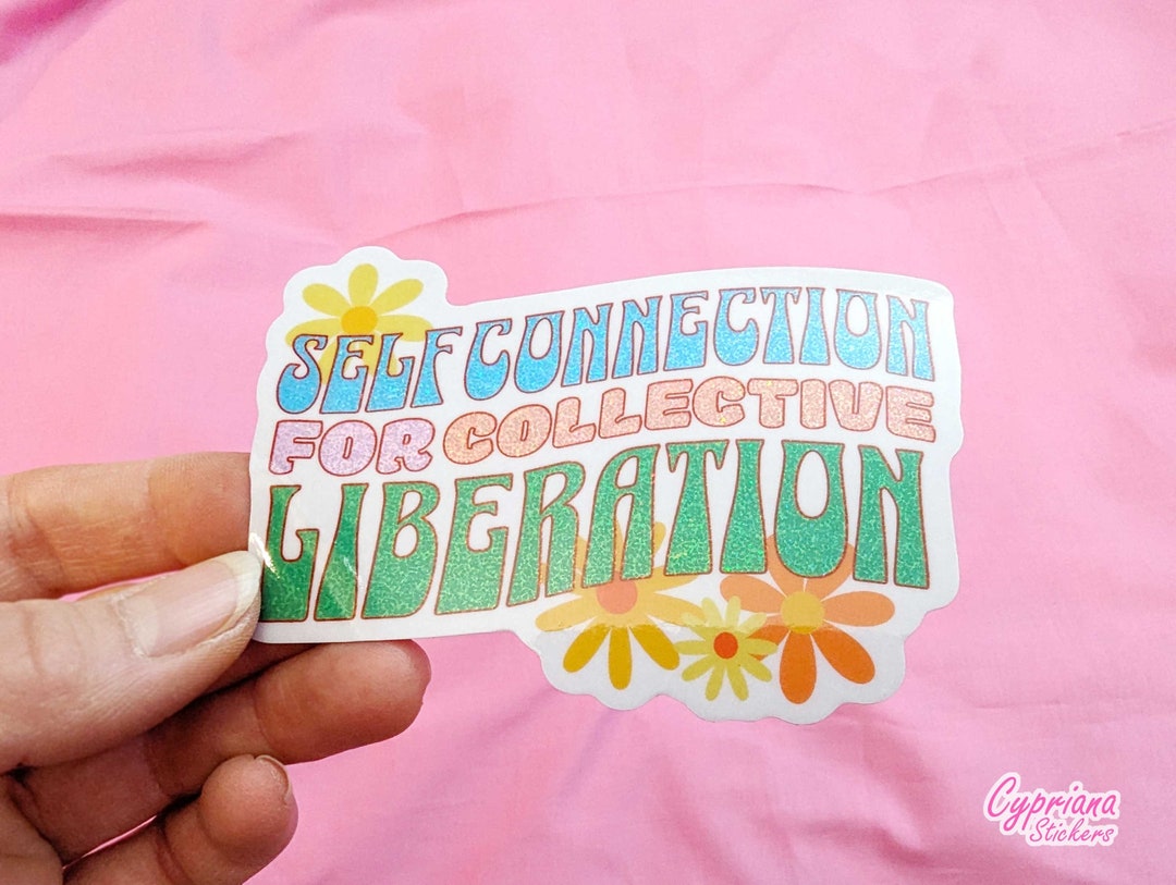 Self Connection for Collective Liberation Sparkle Sticker, Vinyl ...
