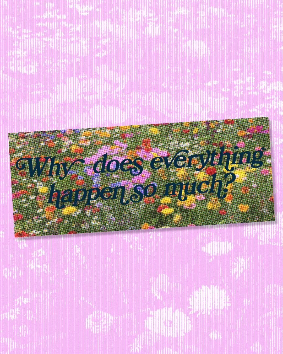 Why Does Everything Happen so Much - Etsy