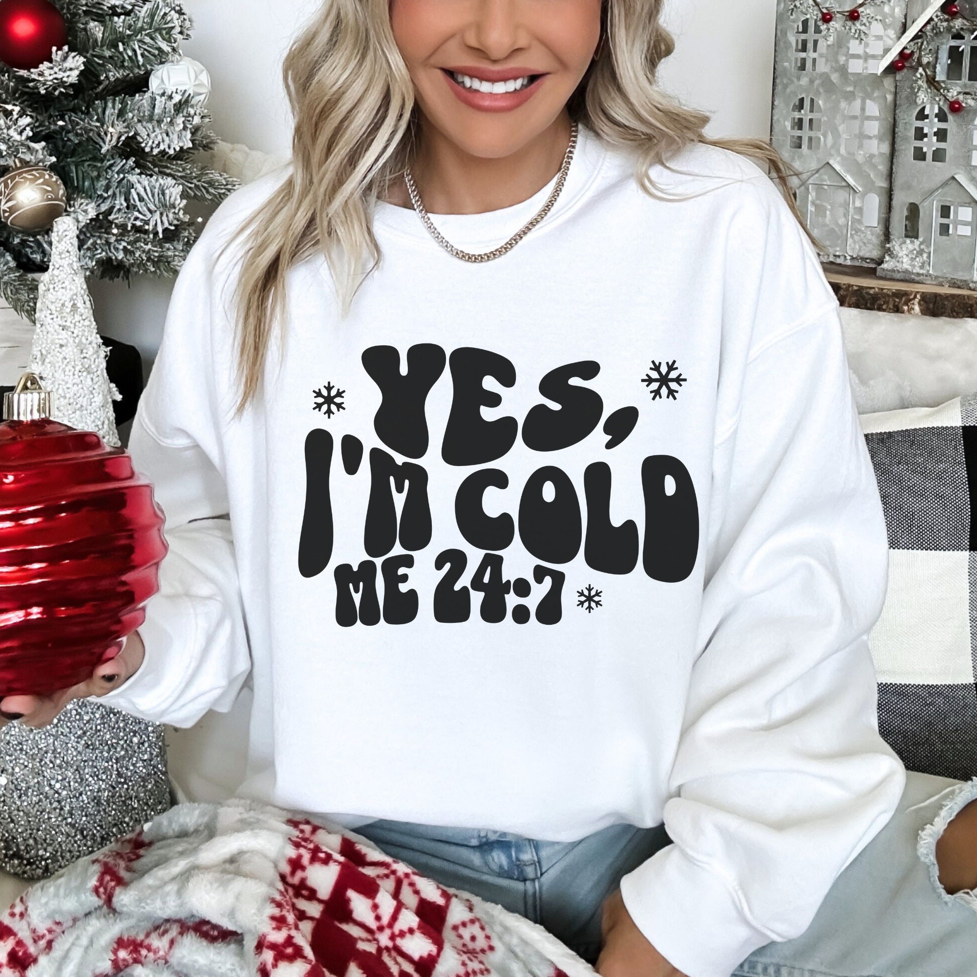 I'm Cold Literally Freezing Hoodie, I'm Cold 24 7 Sweatshirt, It's ...
