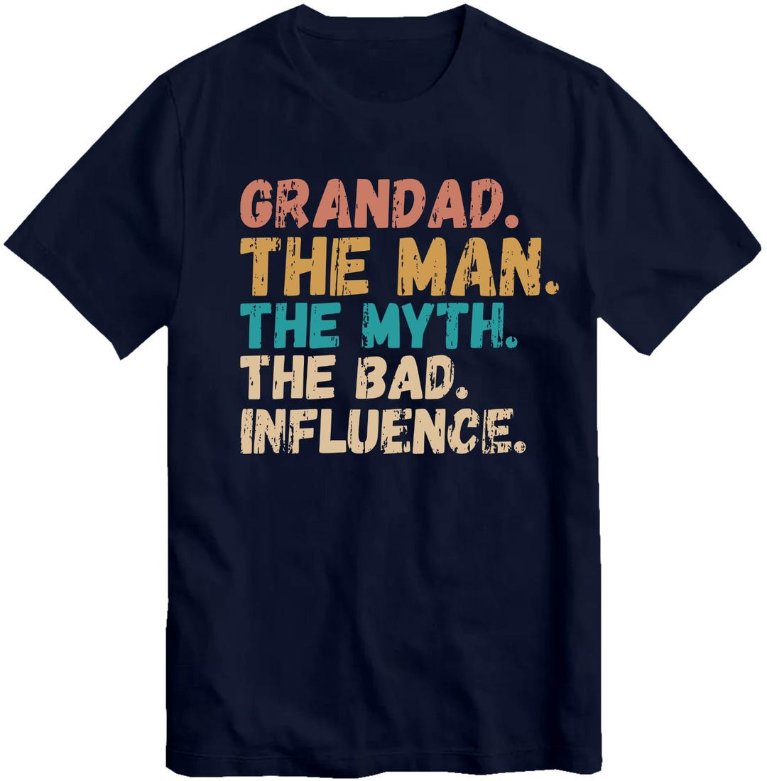 Grandad the Man the Myth the Bad Influence Gift T-shirt Best Present ...