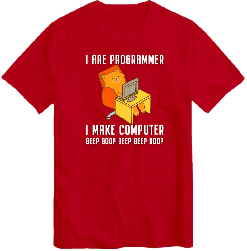 I Are Programmer Programming Coding Nerd Cat T-shirt I Make Computer Beep Boop T Shirt Tee Top ...