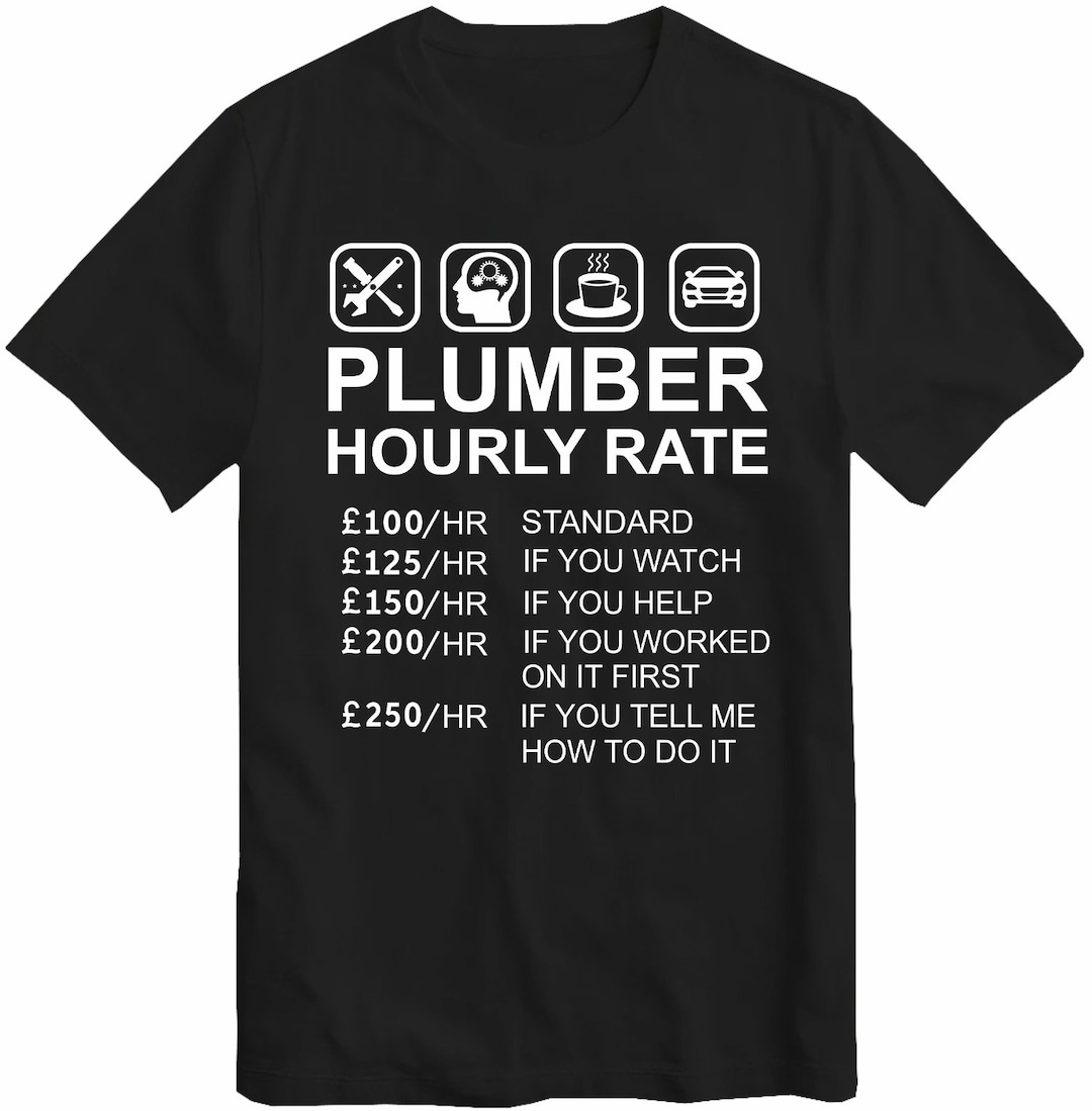 Plumber Hourly Rate Price T-shirt List Labour Rates Plumbing Gift for ...
