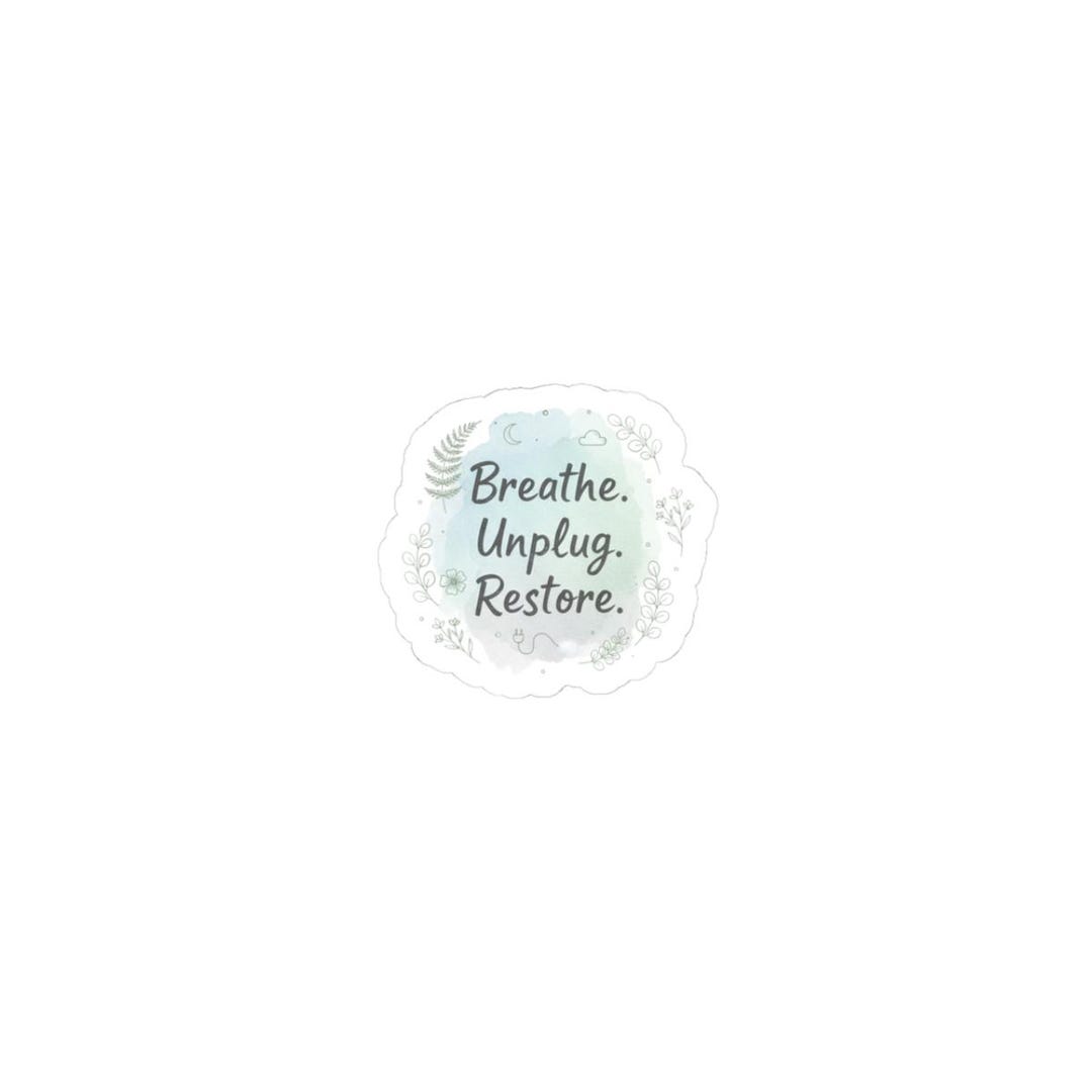 Breathe Unplug Restore Sticker | Digital Detox, News Detox Reminder - Etsy