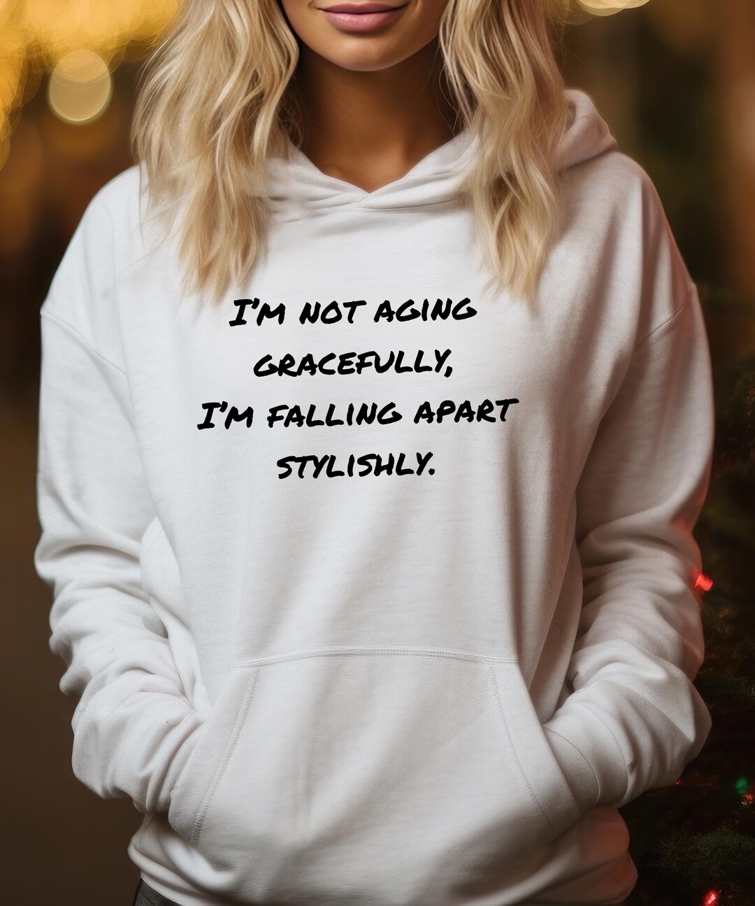 I'm Not Aging Gracefully-i'm Falling Apart Stylishly Tshirt-sweatshirt ...