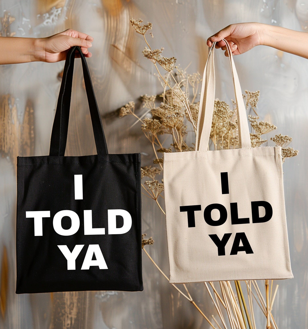 I TOLD YA Cotton Canvas Tote Bag - Etsy