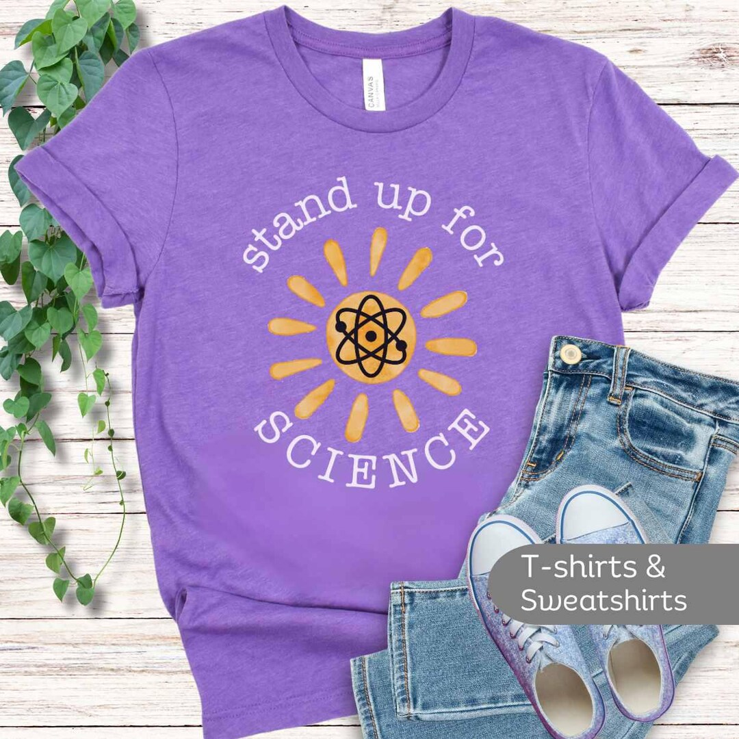 Stand up for Science Shirt Science is Real Sweatshirt, Science Teacher ...