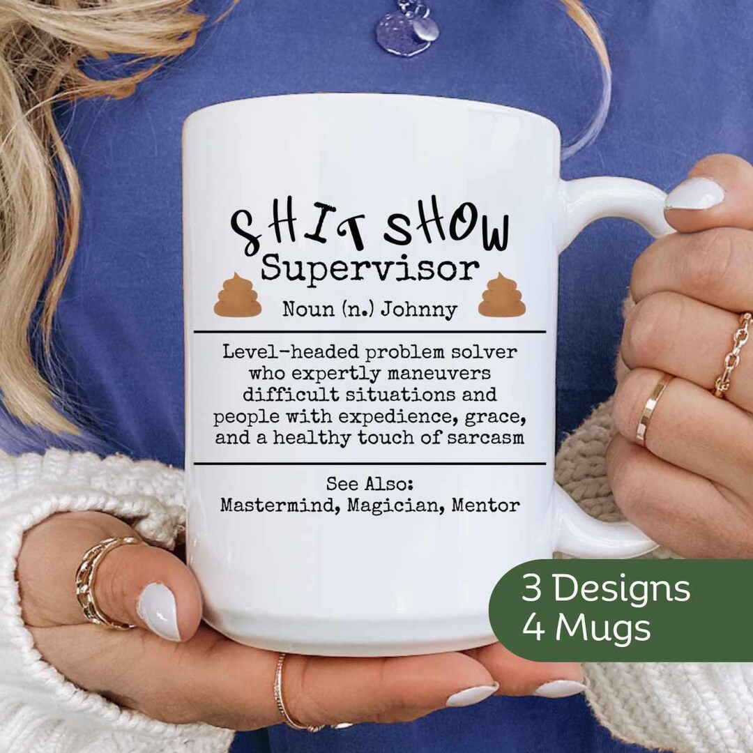 Sarcastic Shit Show Supervisor Mug Gift, Custom Mug for Favorite ...