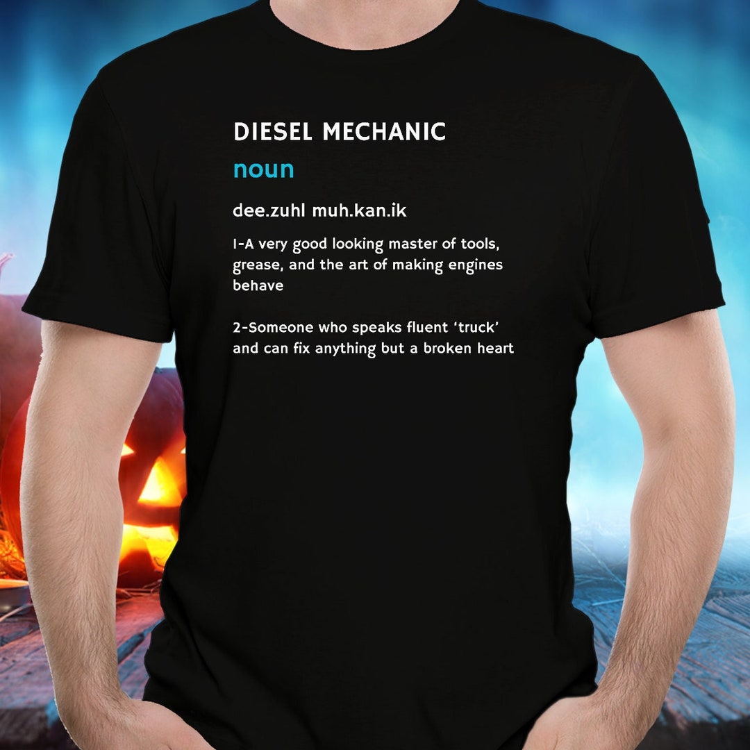 Diesel Mechanic Definition T-shirt Funny Mechanic Premium Tee Gift ...
