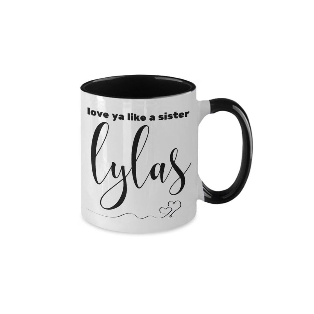 Lylas Sister Gift Mug: Bestie, Cousin, Unbiological Sister - Etsy
