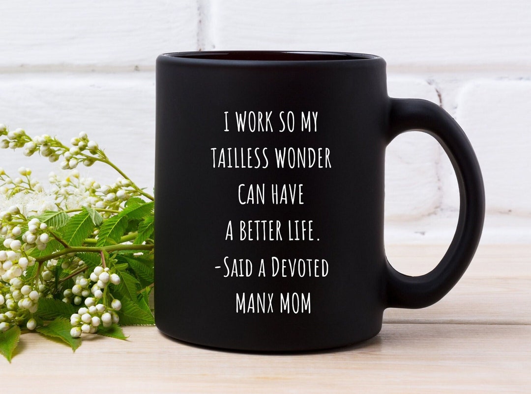 Manx Cat Gifts, Manx Cat Gift, Manx Cat Mug Coffee Tea Cup, Manx Gift ...