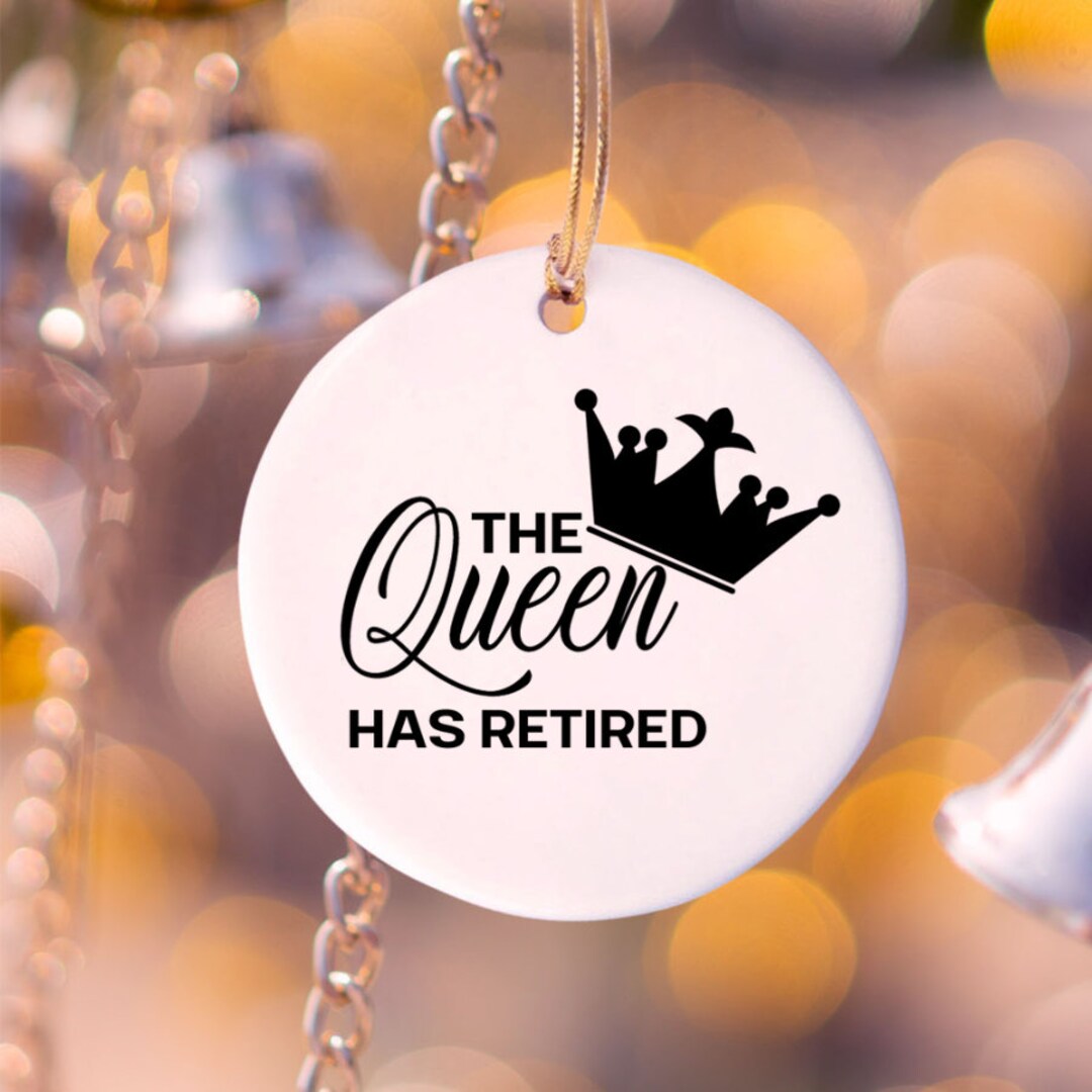 The Queen Has Retired Retirement Gag Gifts for Women Funny Her Woman ...