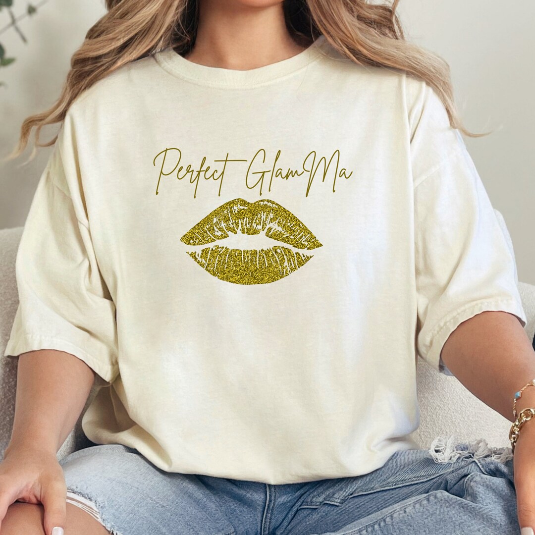 Perfect Glam-ma Glamma Granny Grandma Gold Kiss Present Gift T-shirt ...
