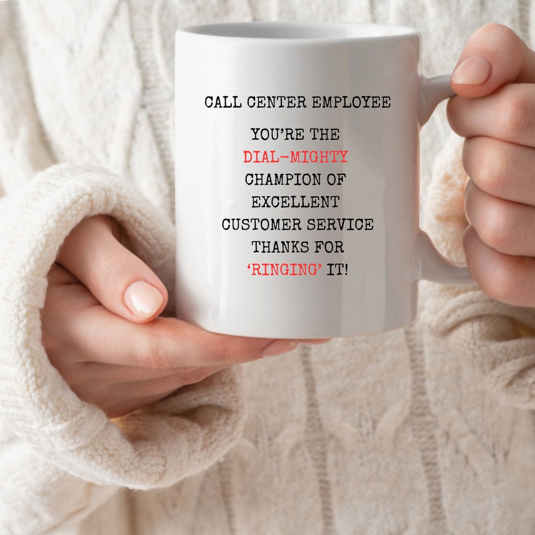 Customer Service Week, Gifts for Call Center Employees Funny Mug for ...
