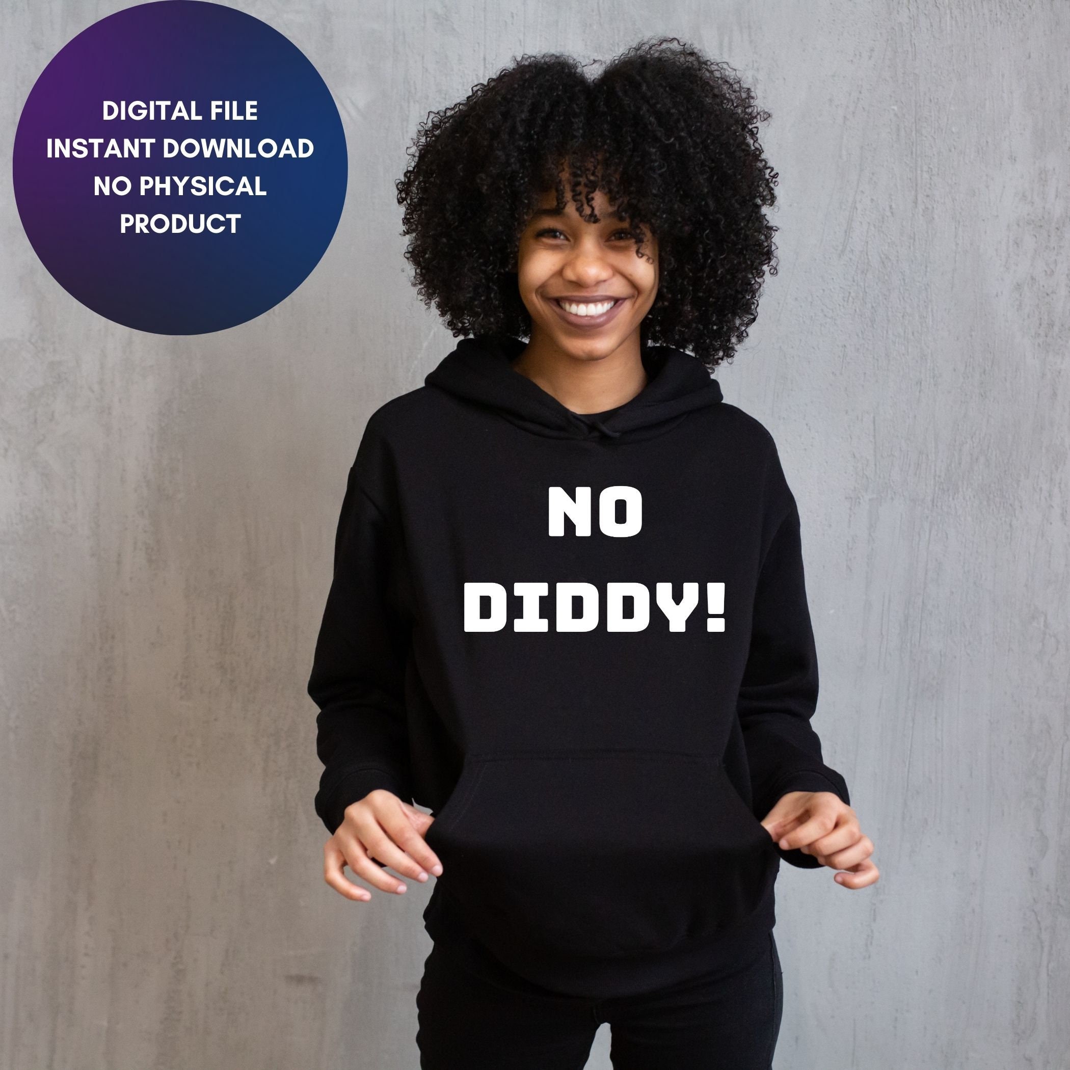 NO DIDDY!, Meme , Diddy, Trending Now , Svg, Png, Jpg Black and White ...