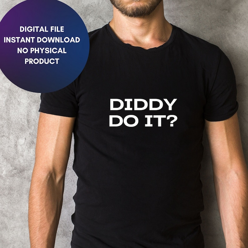 Diddy Do It!, Meme , Diddy, Trending Now , Svg, Png, Jpg Black and ...