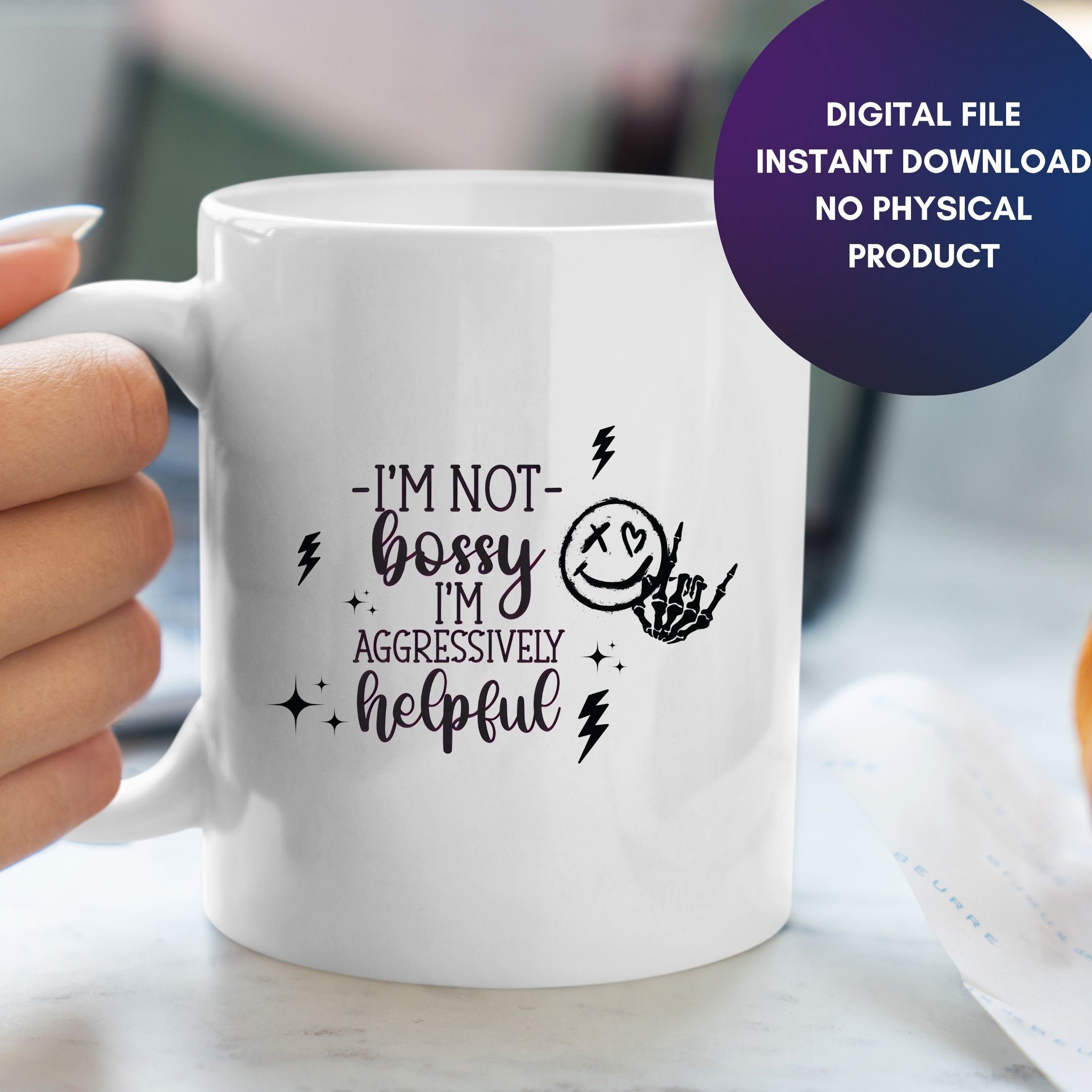 Not Bossy Just Aggressively Helpful SVG PNG, Funny Sarcastic, Adult ...