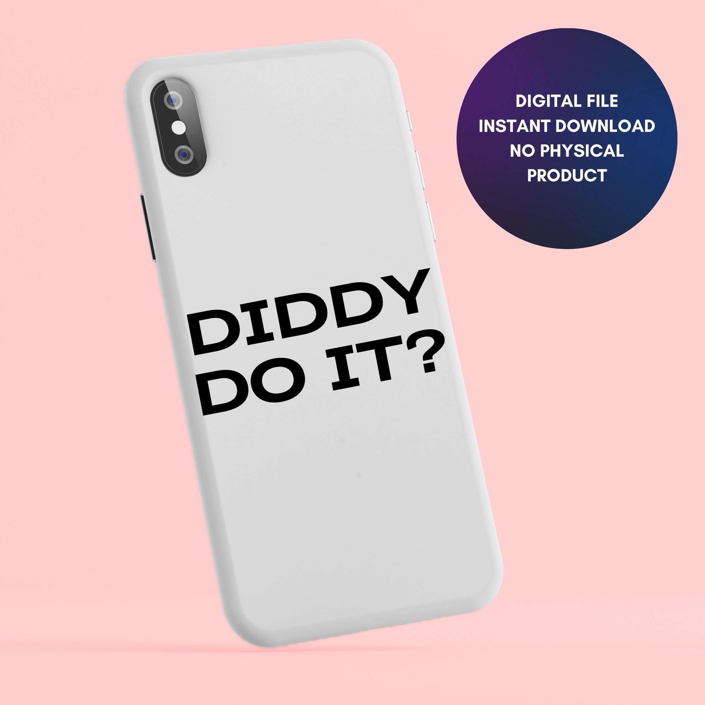 Diddy Do It!, Meme , Diddy, Trending Now , Svg, Png, Jpg Black and ...