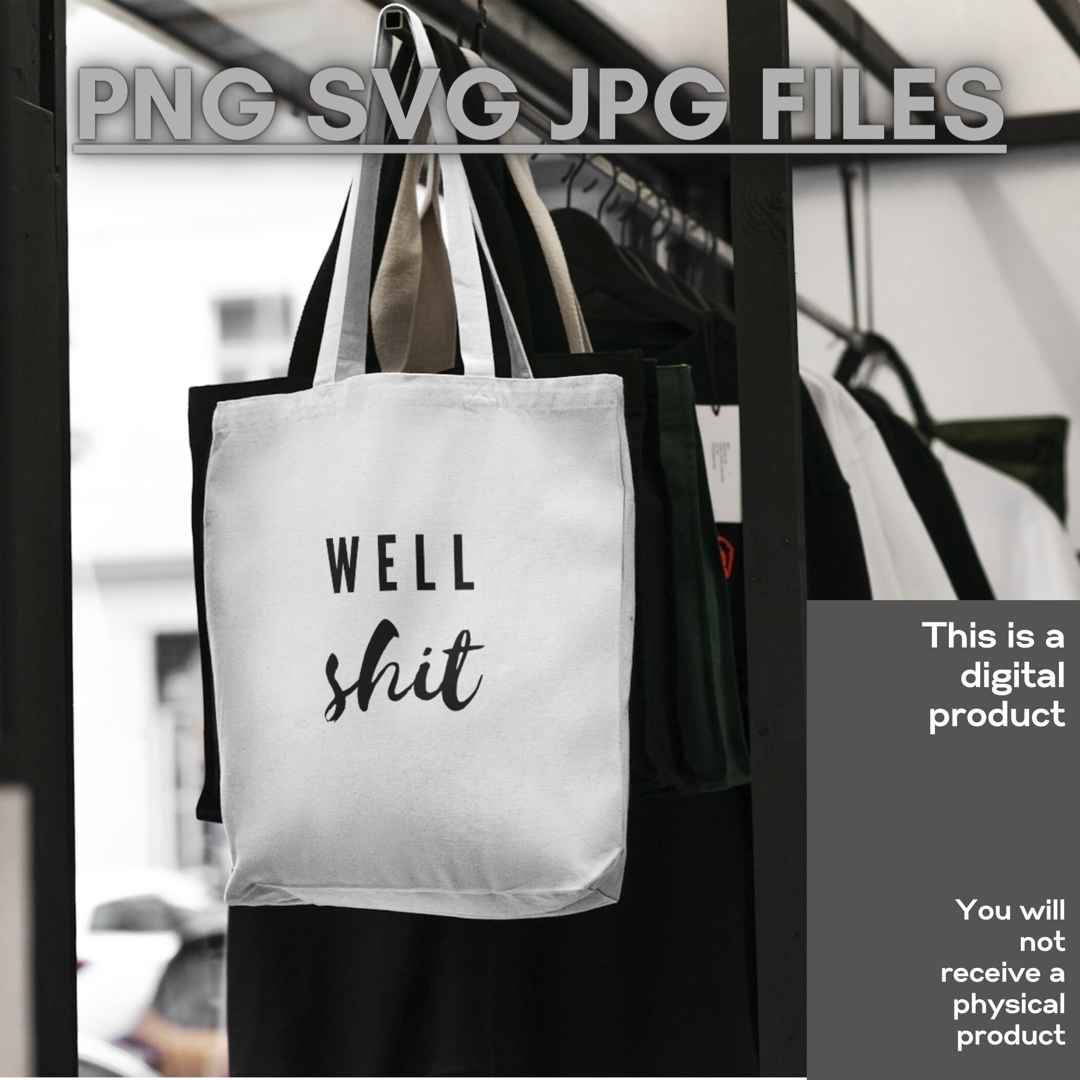Well Shit, Humorous Saying PNG, SVG, JPG - Etsy