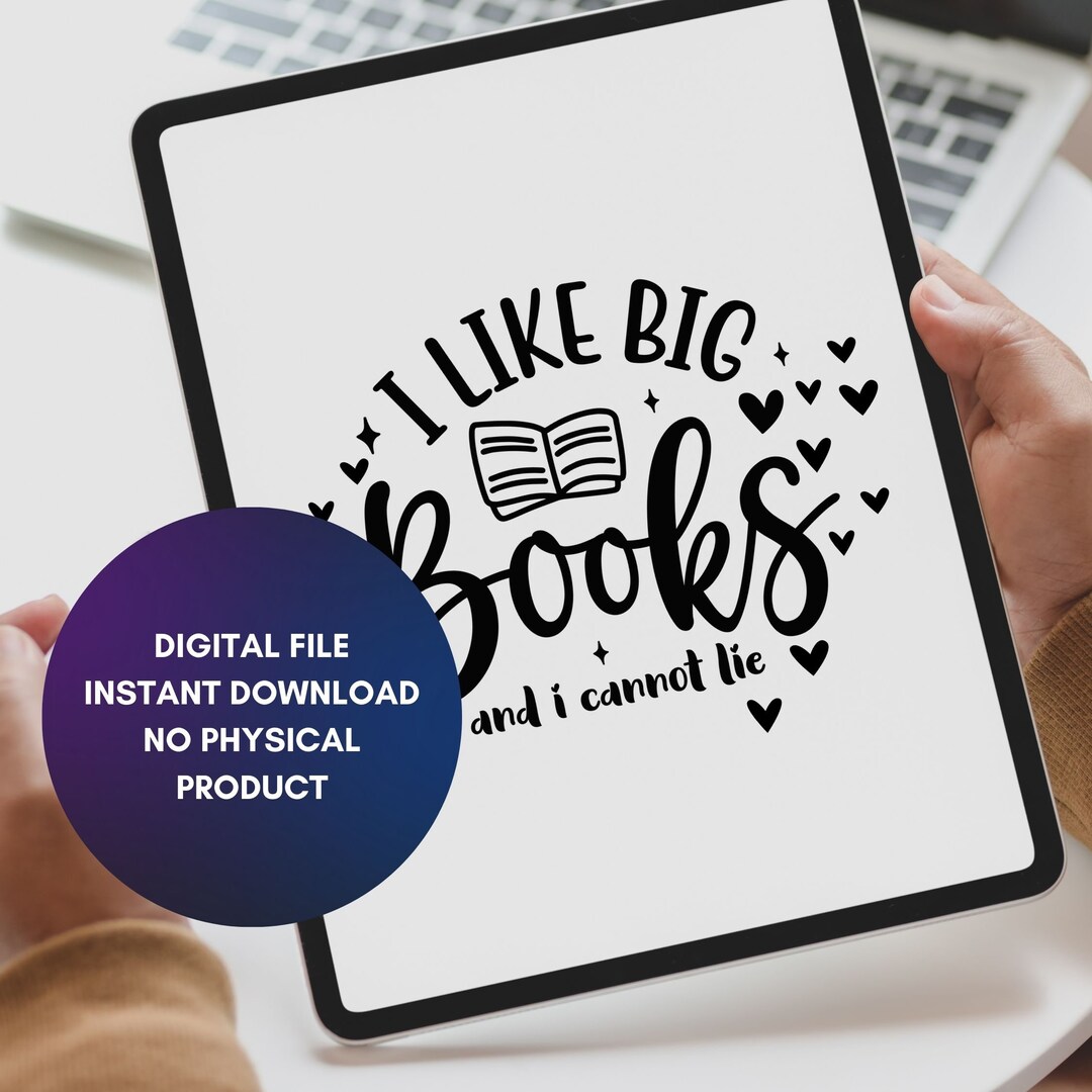 I Like Big Books and I Cannot Lie Svg, Book Lover Svg, Funny Book Quote ...