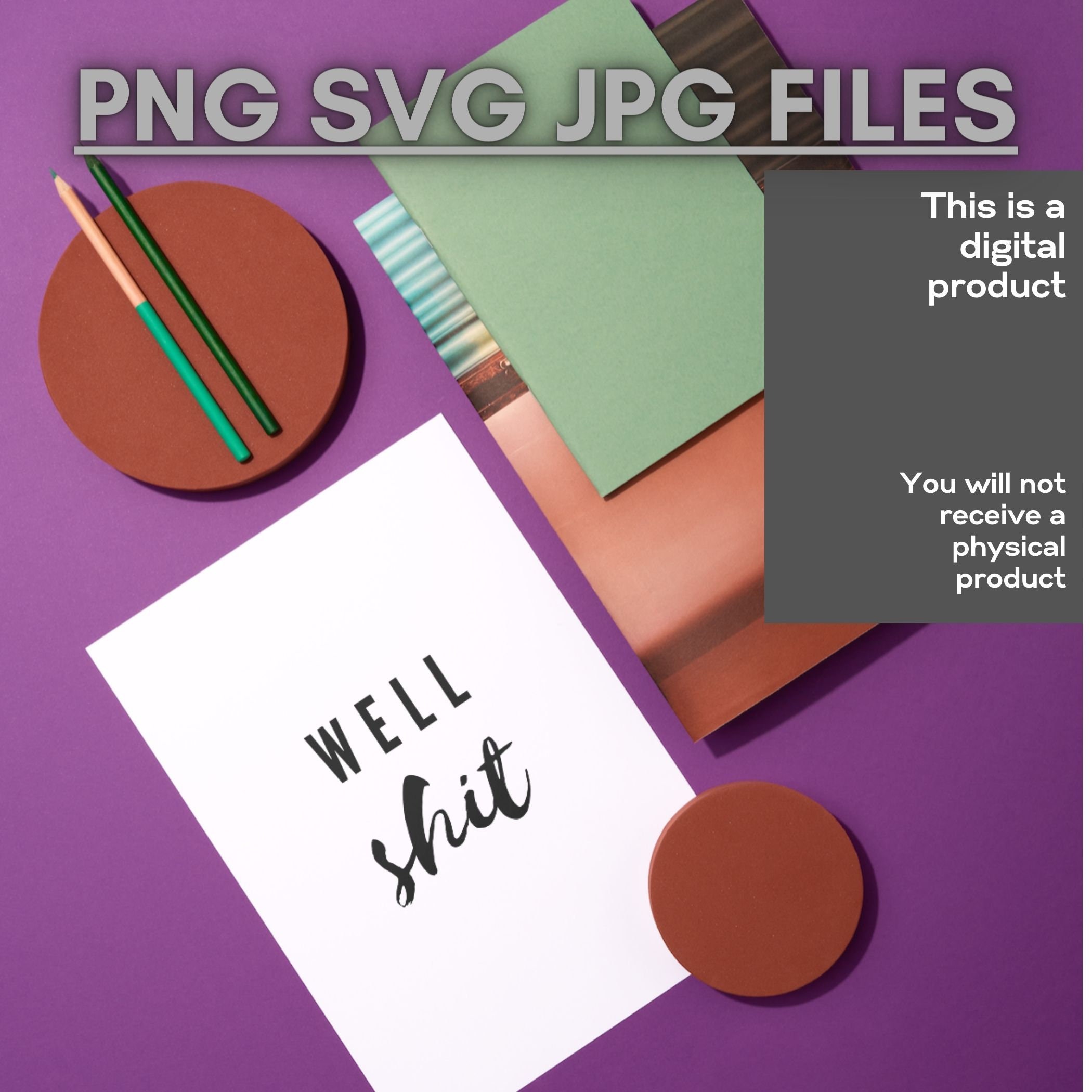 Well Shit, Humorous Saying PNG, SVG, JPG - Etsy