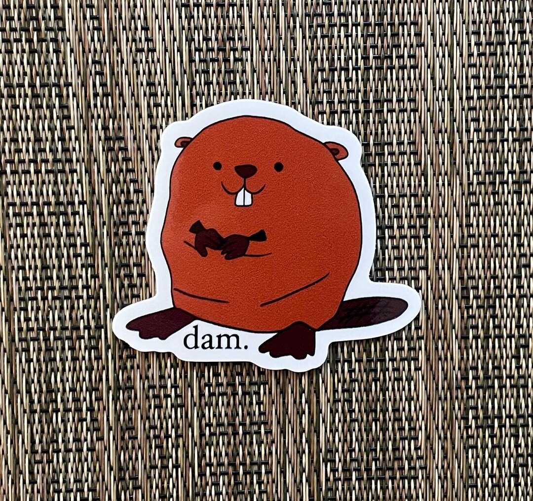 Beaver “dam” Sticker - Etsy
