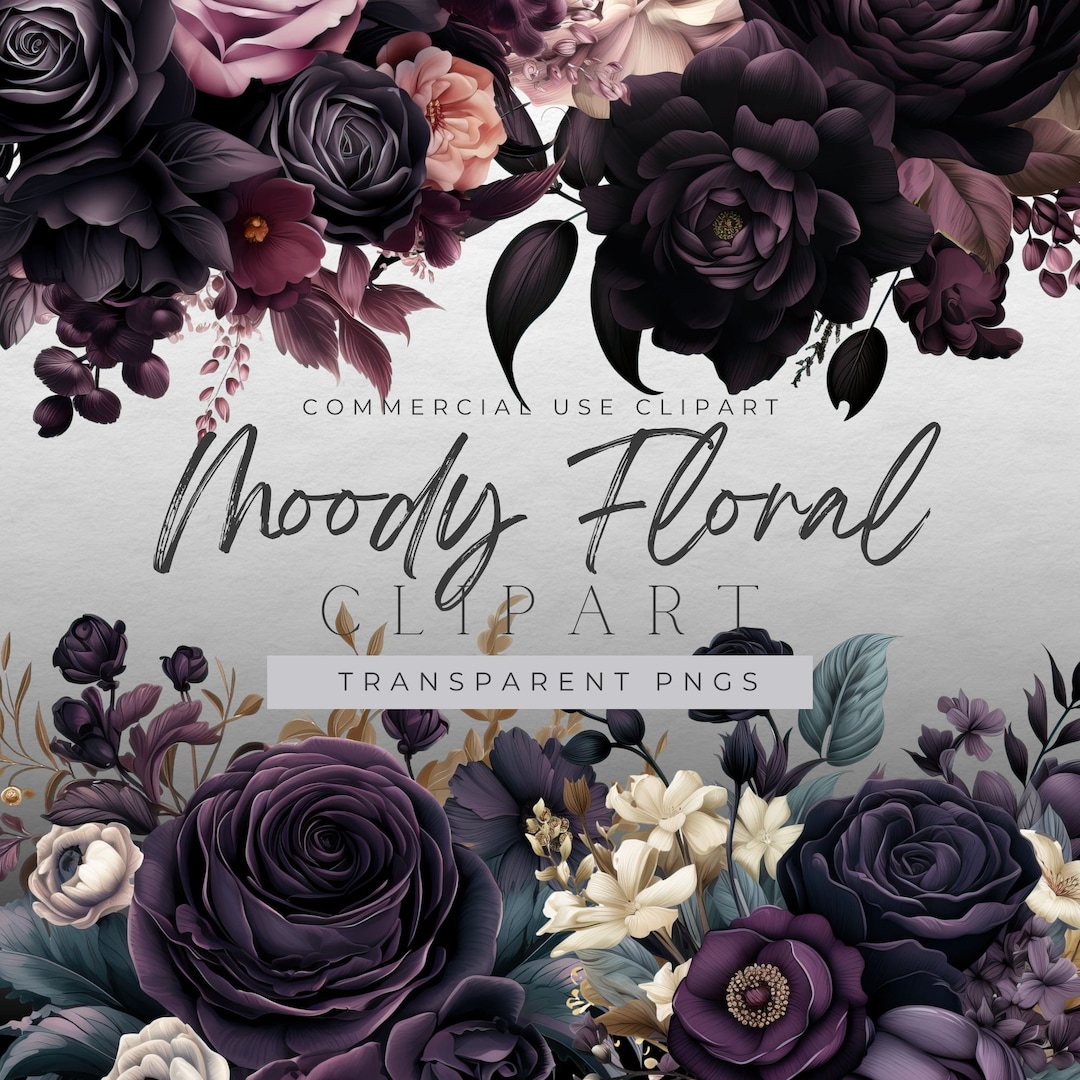 Dark Moody Clipart, Moody Gothic Flower Elements, Commercial Use, Black ...