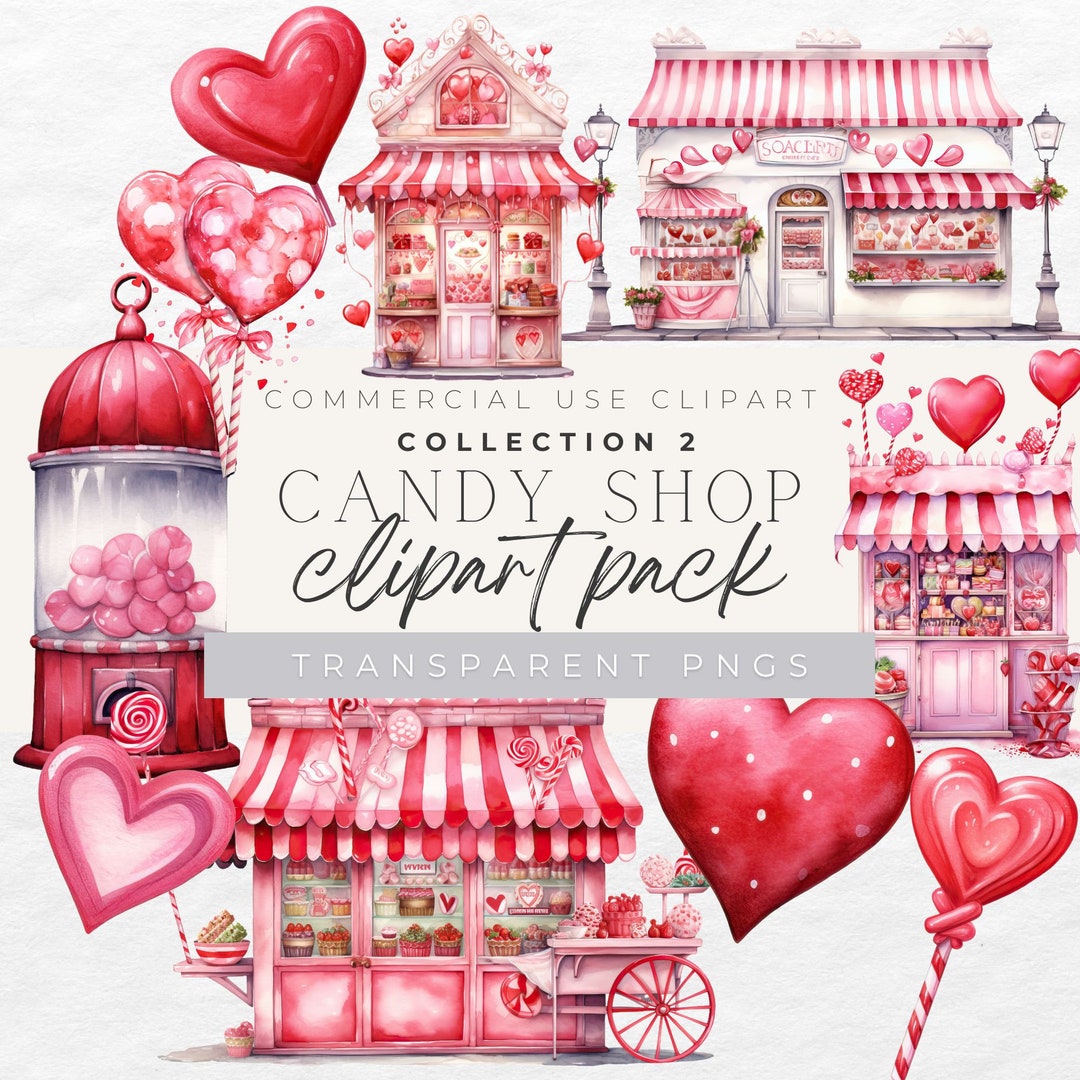 Valentine Candy Shop Clipart, Commercial Use, Art, Fussy Cuts Digital ...