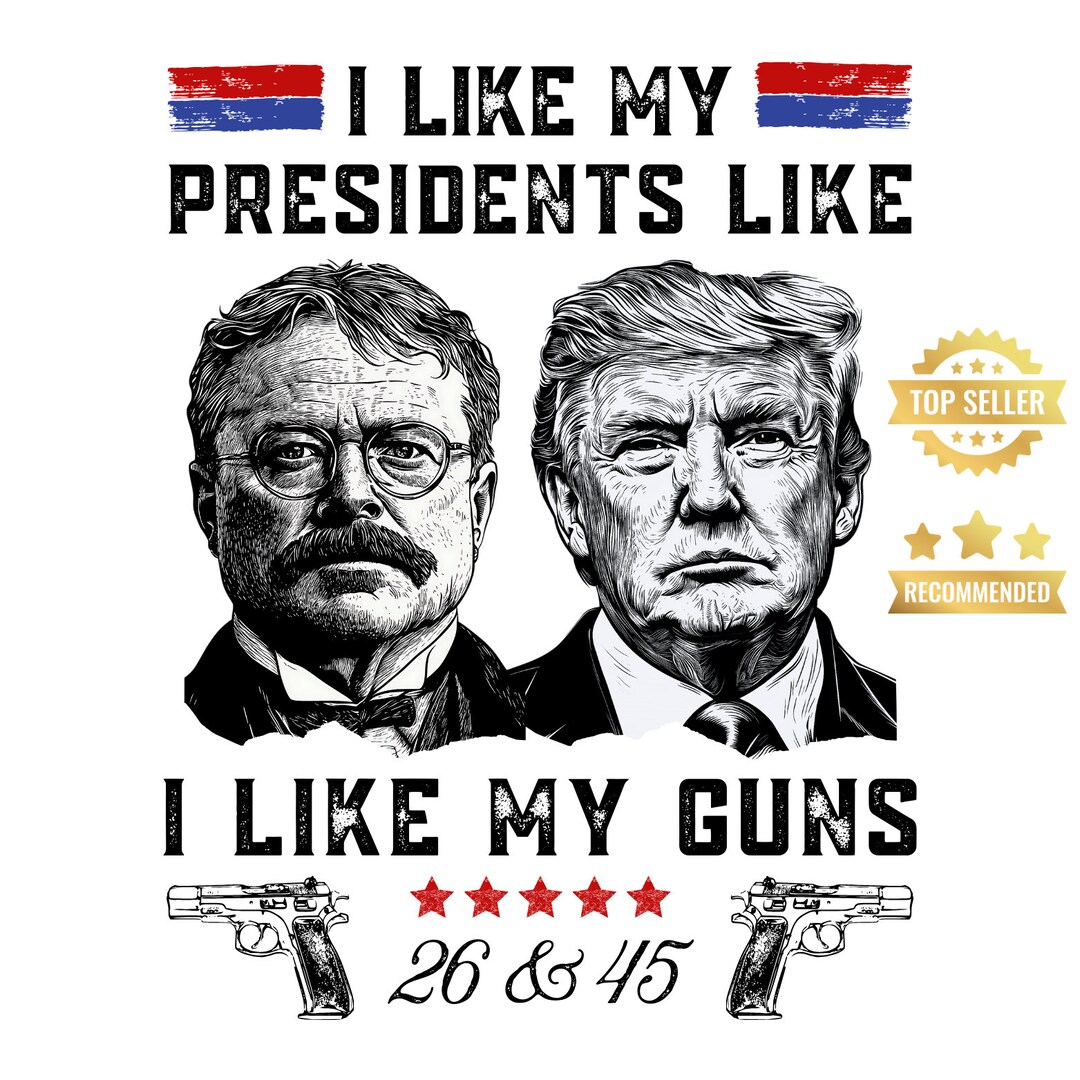 Trump Presidents PNG Design, Trump Sublimation Files, Teddy Roosevelt ...