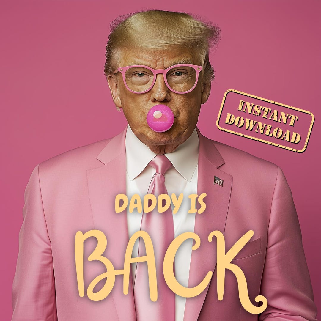 Trump Daddy is Back PNG - Cool Trump Photo for Sublimation & Print ...