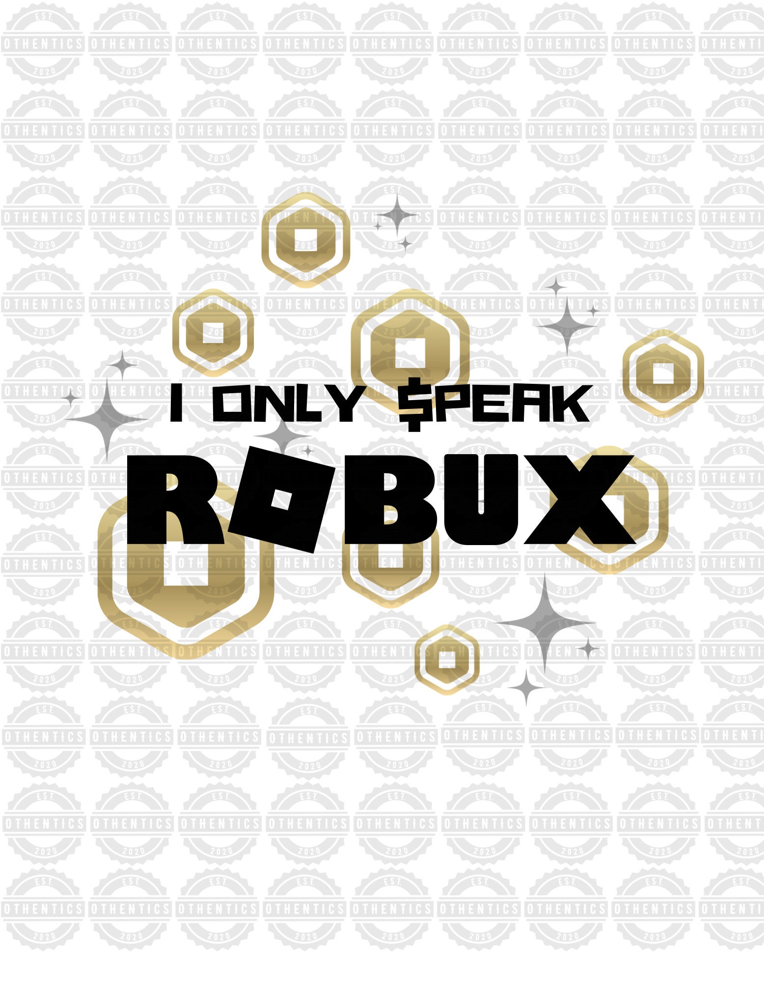 I Only Speak Robux Graphic ~ PNG PDF JPG ~ Cut File ~ Cricut ...