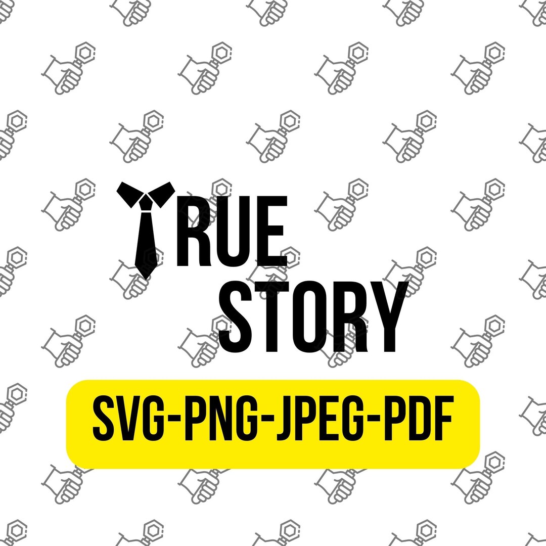True Story Svg - True Story Clipart - True Story Design for T-shirt ...
