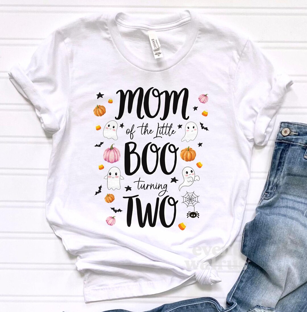 Mom of the Little Boo Turning Two Shirt Our Little Boo 2nd Birthday ...