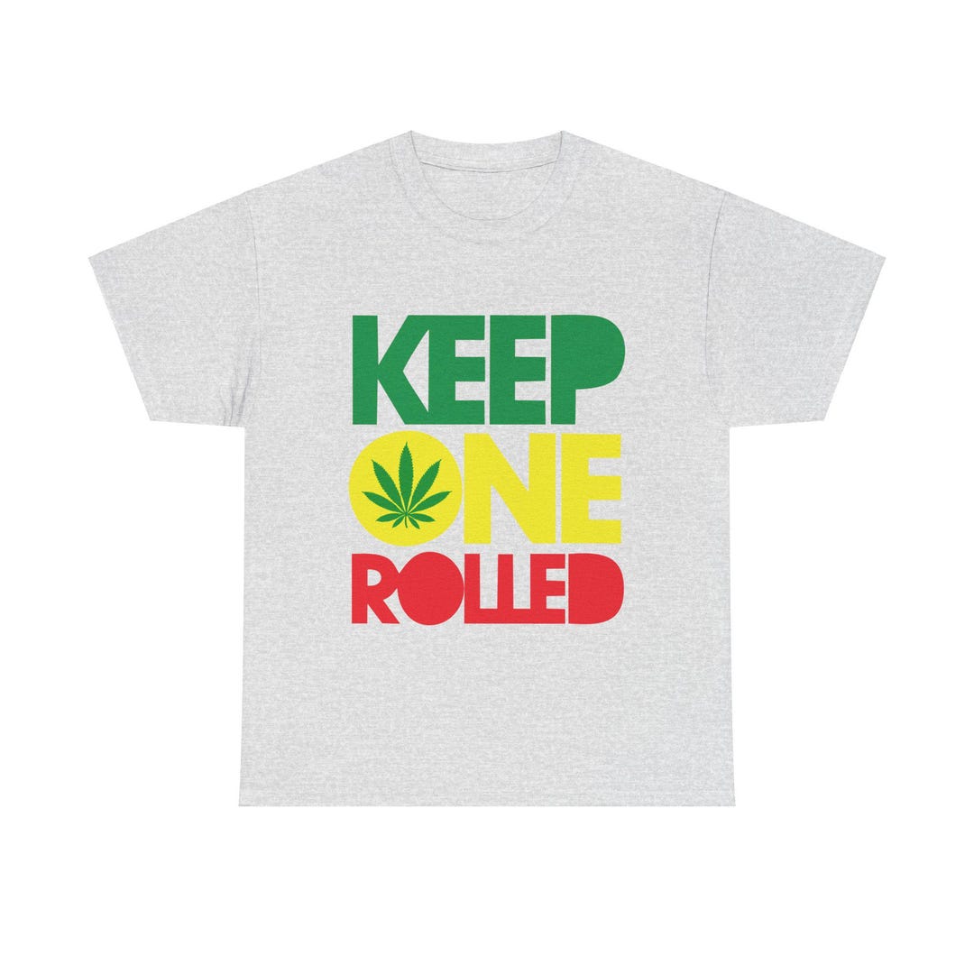 Keep One Rolled | Rock T-shirt Design | Streetwear Unique Tees for ...