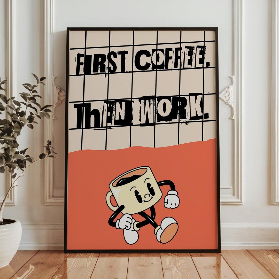 First Coffee Then Work Wall Art Print, Funny Coffee Poster, Caffeine ...