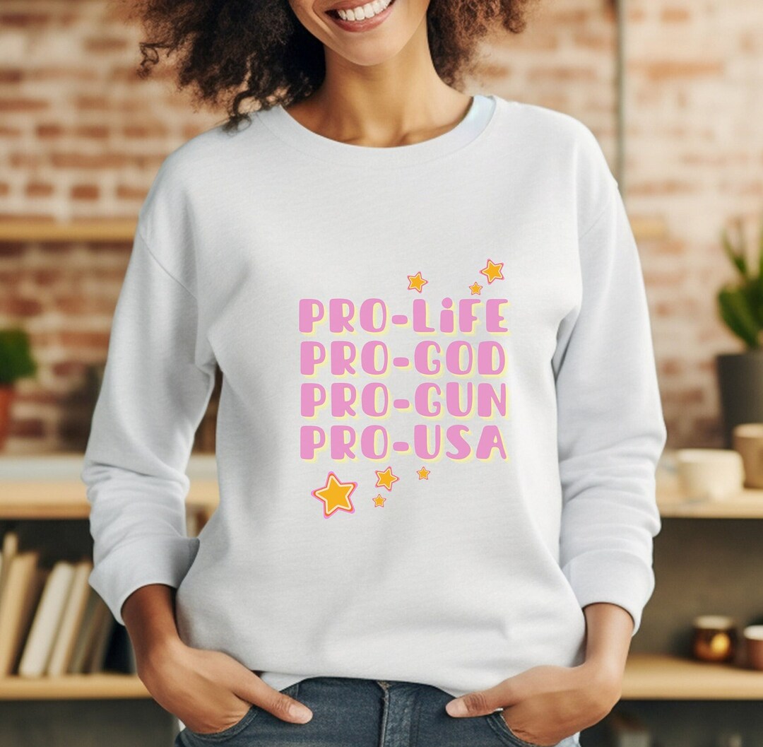 Pro Life, Pro Gun, Pro God, Pro USA Pullover, Pink Retro Conservative ...