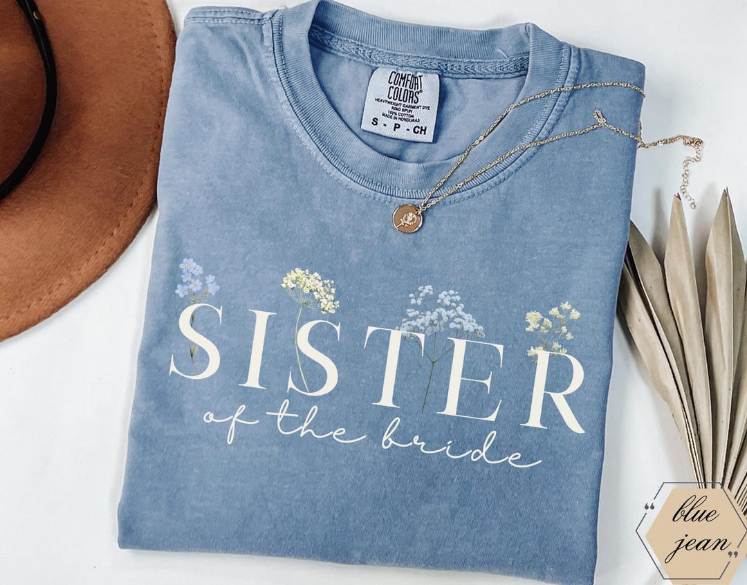 Sister of the Bride to Be, SOG Shirt, Wildflower Bride Shirt ...