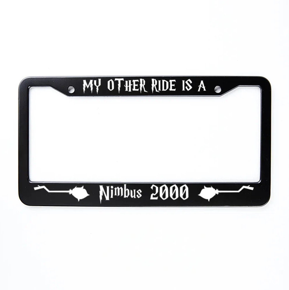My Other Ride is A Nimbus 2000 License Plate Frame, Nimbus 2001 ...