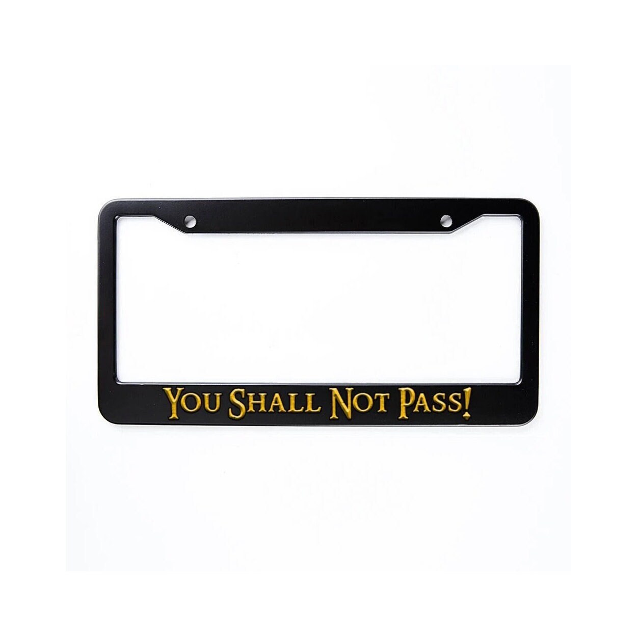 You Shall Not Pass License Plate Frame, Fantasy Number Plate Frame, the ...