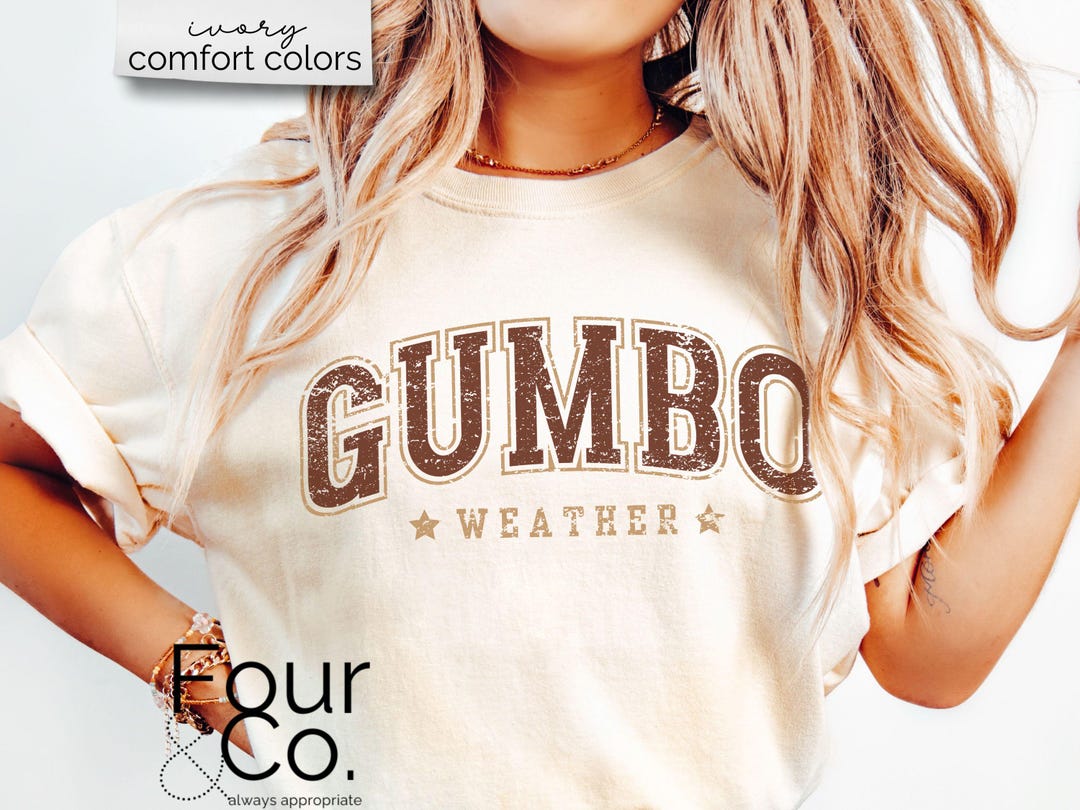 Shirt for Cajun Mom, Gumbo Weather Tshirt - Etsy