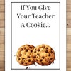 If You Give Your Teacher A Cookie Gift Book Printable, Teacher ...