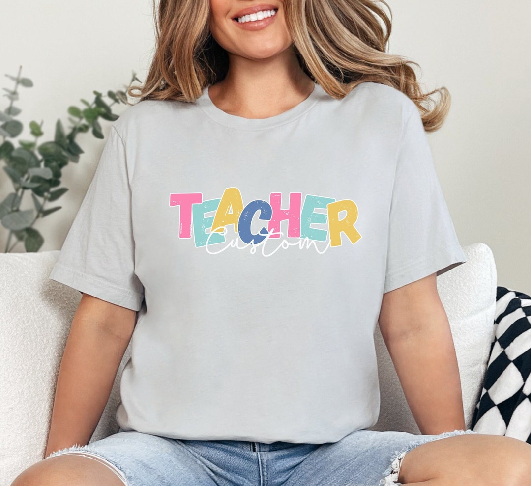 Custom Teacher Shirt, Teacher Gift, Customized Teacher Shirt, Teacher ...