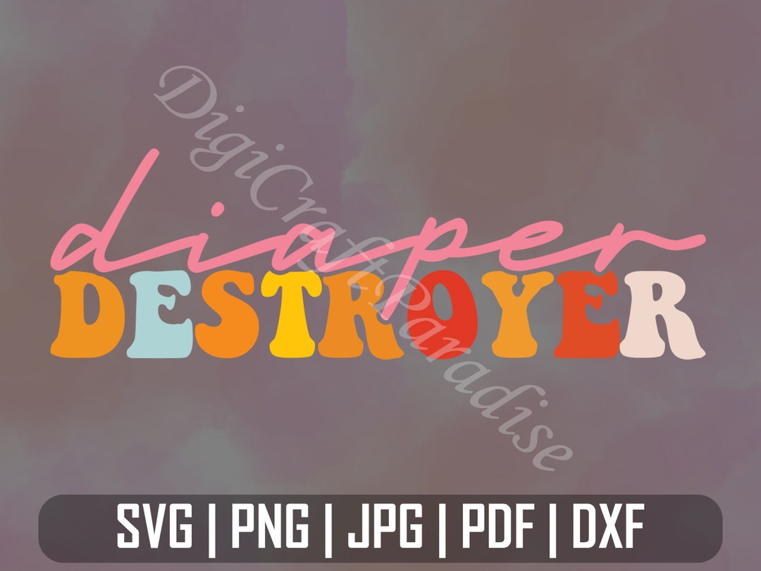 Diaper Destroyer SVG Baby PNG Sublimation for Tshirt/mug - Etsy UK