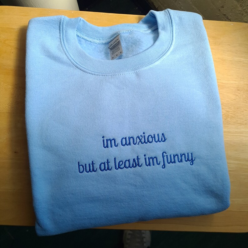I'm Anxious but at Least I'm Funny Sweatshirt - Y2K Style Embroidered ...