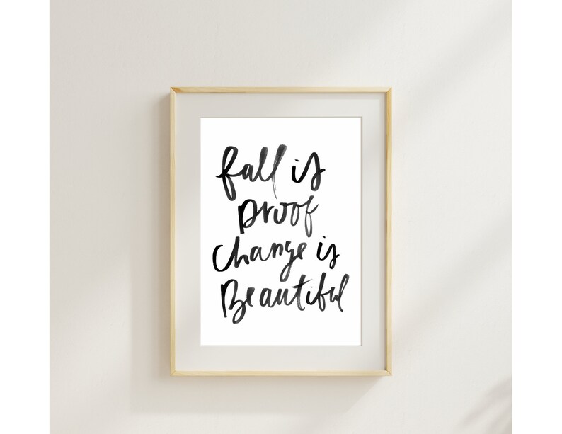 Fall is Proof That Change is Beautiful, Autumn Wall Decor, Digital ...