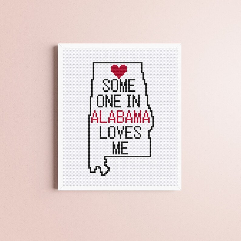 Alabama State Map Cross Stitch Pattern, Someone in Alabama Loves Me ...