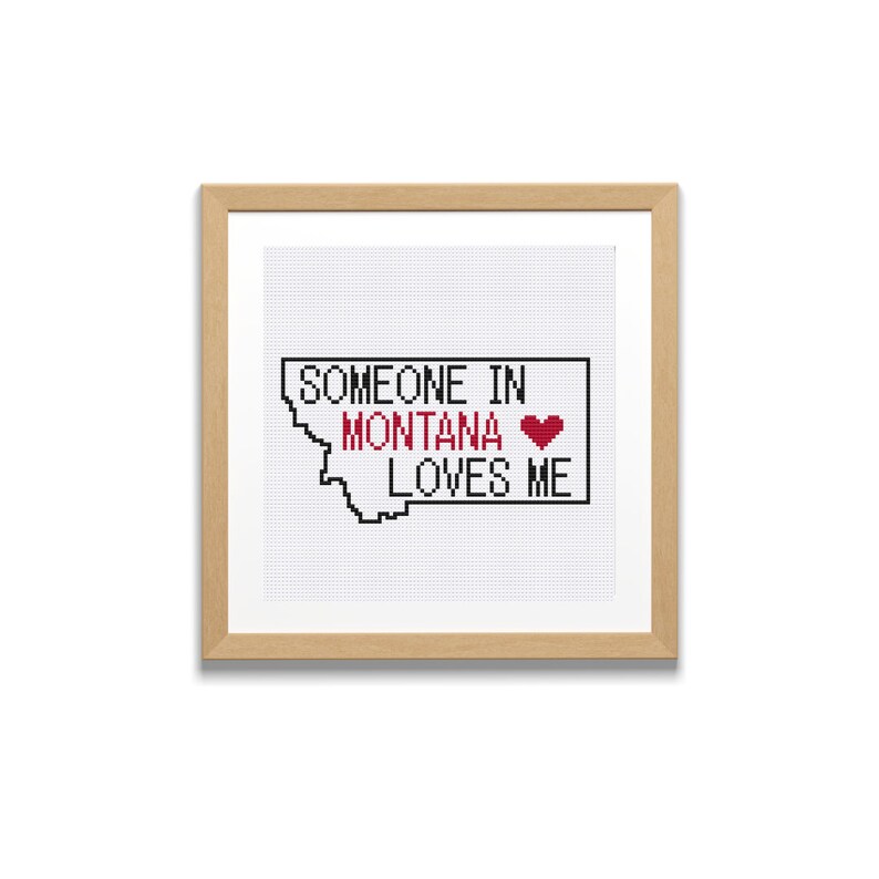 Montana State Map Cross Stitch Pattern, Someone in Montana Loves Me ...