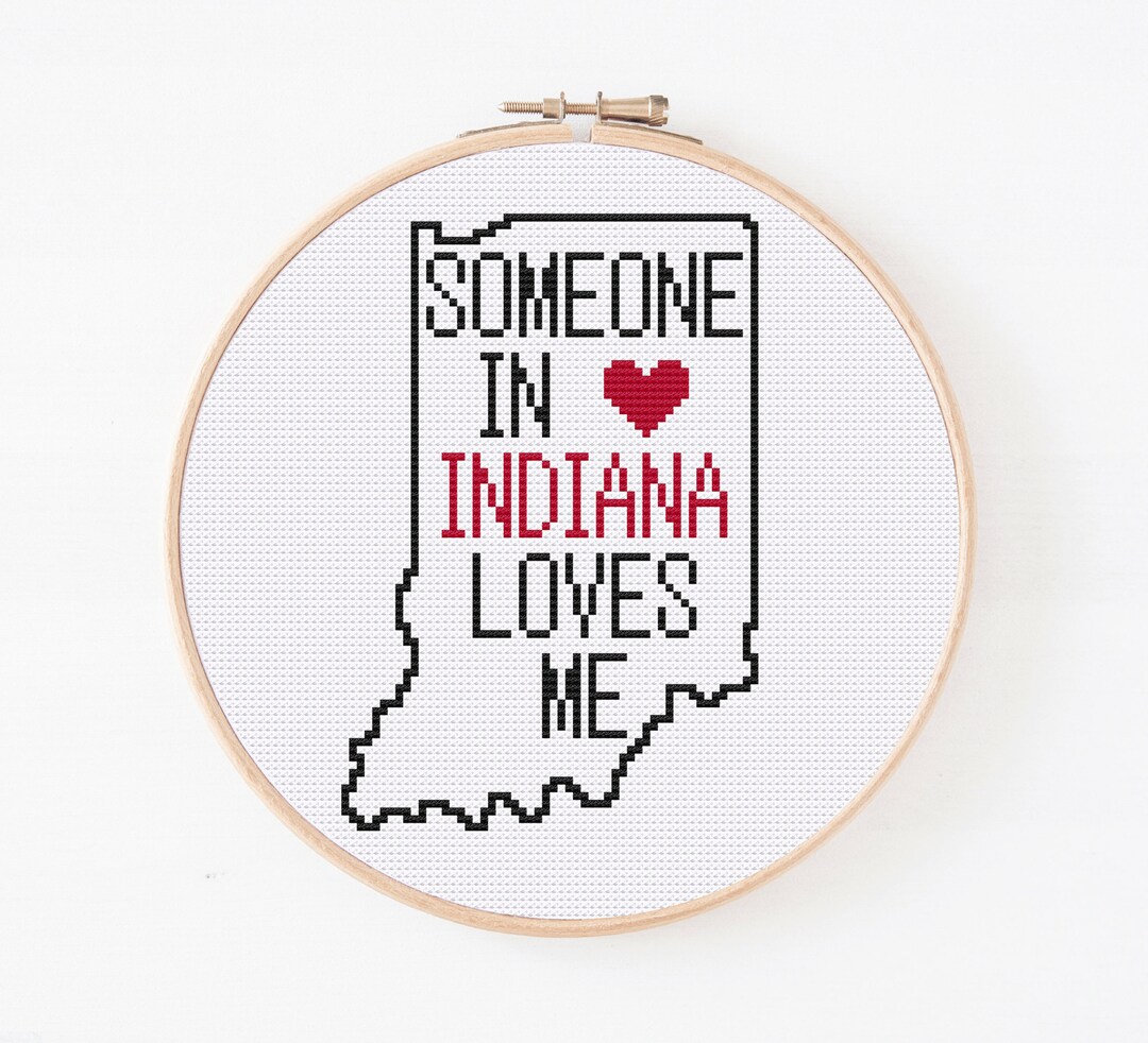 Indiana State Map Cross Stitch Pattern, Someone in Indiana Loves Me ...